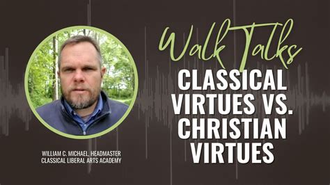 Claa Classical Virtues Vs Christian Virtues