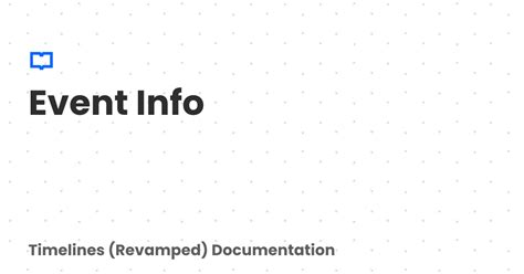 Event Info Timelines Revamped