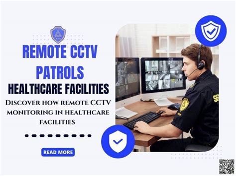 Remote Cctv Patrols In Texas Healthcare Facilities Enhanced Security