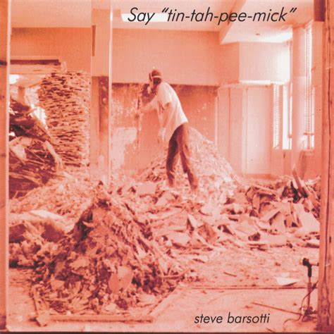Say Tin Tah Pee Mick Steve Barsotti