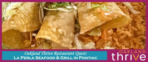 Oakland Thrive Restaurant Quest La Perla Seafood And Grill In Pontiac
