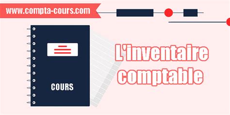 Linventaire Comptable Définition Et Phases