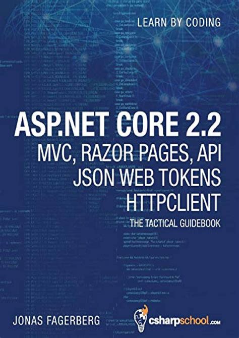 Ebook Aspnet Core 22 Mvc Razor Pages Api Json Web Tokens Client How To Build A Video