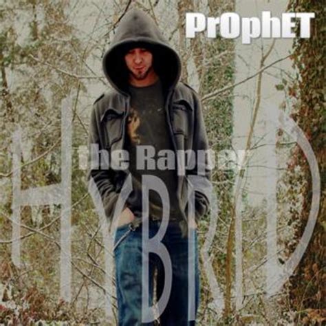 Prophet Hybrid The Rapper Produced By Rushing The Blade Hybrid The Rapper