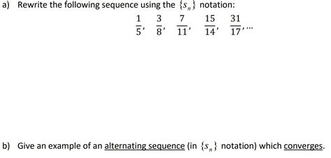 Solved A Rewrite The Following Sequence Using The S Chegg Com
