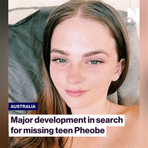 The West Police Have Revealed A Breakthrough In The Search For Missing Teen Pheobe Bishop But