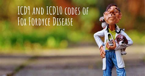 Icd10 Code Of Fox Fordyce Disease And Icd9 Code