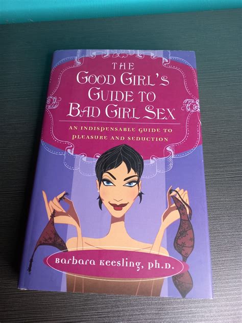 The Good Girls Guide To Bad Girl Sex Hobbies And Toys Books