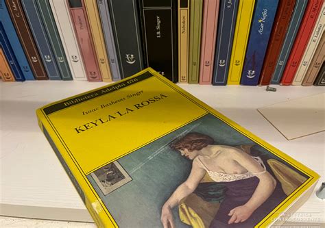 Recensione Keyla La Rossa Isaac Bashevis Singer La Lettrice