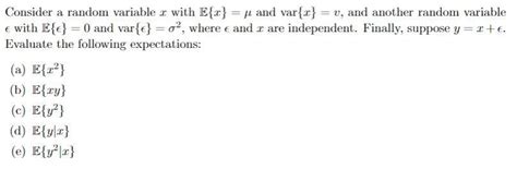 solved consider a random variable x with e{x} μ and