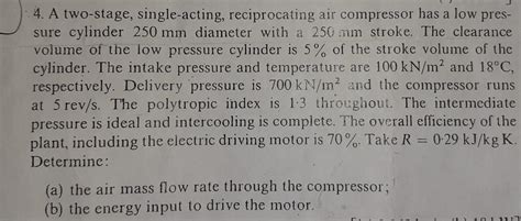 Solved 4 A Two Stage Single Acting Reciprocating Air