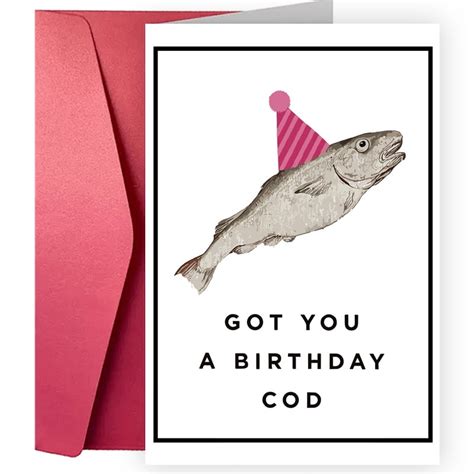 Funny Birthday Card Featuring Party Hat Wearing Cod Got You A