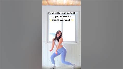 Pov Sza Is On Repeat So You Make It A Dance Workout Dance Fitness