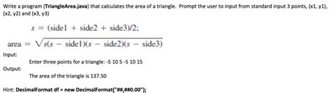 Solved Write A Program Triangleareajava That Calculates