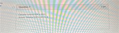Calculate Nominal GDP In Answer Nominal GDP In Chegg