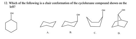 Solved 12 Which Of The Following Is A Chair Conformation Of