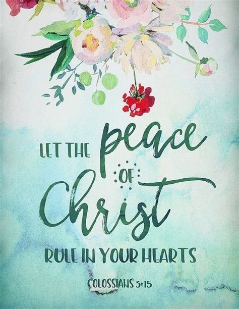 Let The Peace Of Christ Rule In Your Hearts Religious Scripture On Peace Peaceful Scripture