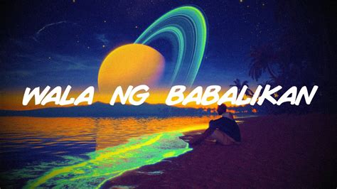Wala Ng Babalikan Jysn Official Lyrics Video Youtube