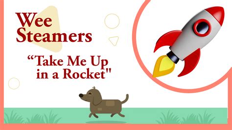Wee Steamers Take Me Up In A Rocket Steam Powered Poetry Videos For Pk 8