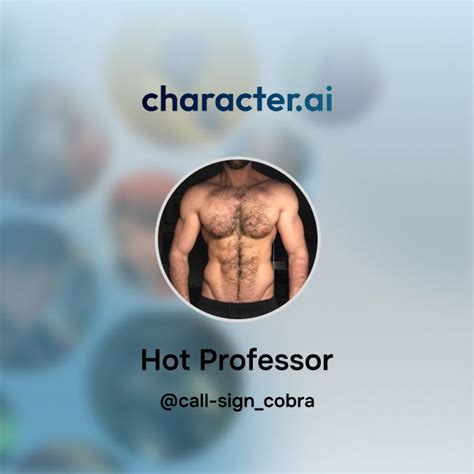 Chat With Hot Professor Characterai Ai Chat Reimaginedyour Words