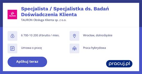 Oferta Pracy Specjalista Specjalistka Ds Badań Doświadczenia Klienta Tauron Obsługa Klienta