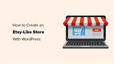 How To Create An Etsy Like Store With WordPress Step By Step Review
