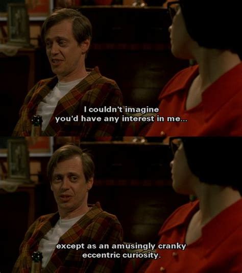 Steve Buscemi Ghost World Quotes
