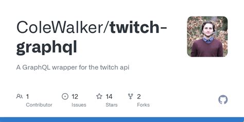 github colewalker twitch graphql a graphql wrapper for the twitch api