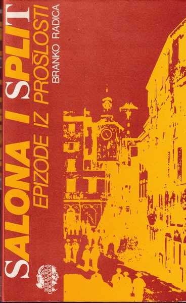 Branko Radica Salona I Split Epizode Iz Prošlosti Crveni Peristil