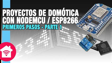 Nodemcu Básico Esp8266 Wifi Para Proyectos De Domótica Parte 1