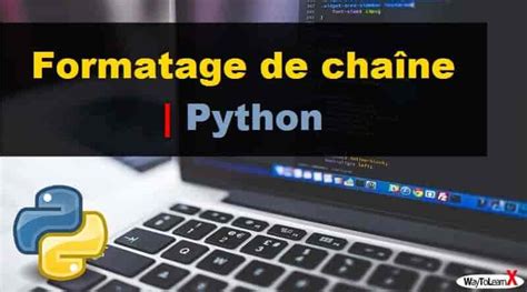 formatage de chaîne en python waytolearnx