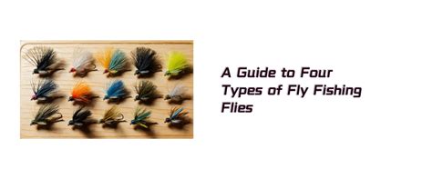 A Guide To Four Types Of Fly Fishing Flies Rankofishing