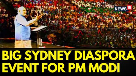 Pm Modi In Australia Pm Gets A Rousing Welcome As He Makes A Grand Entry At Diaspora Event