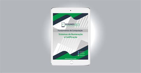 Resumo De Sistemas De Numeração E Codificação Resumos De Ti Para Concursos Públicos