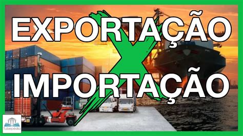 Diferença De Exportar E Importar Revoeduca