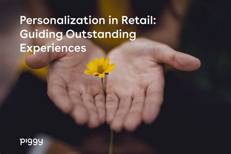 Personalization In Retail Guiding Outstanding Experiences