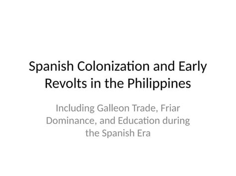 Spanish Colonization And Revolts Pptxxxx Pptx