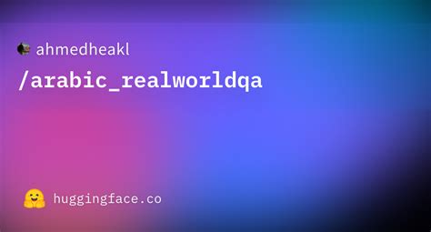 ahmedheakl arabic realworldqa · datasets at hugging face