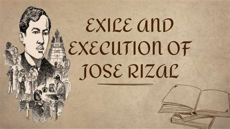 Exile And Execution Of Jose Rizal Pptx