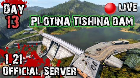 🔴 Live Dayz Day 13 Journey To Plotina Tishina Dam Official Server 1