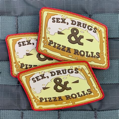 Sex Drugs And Pizza Rolls Pvc Patch Violent Little Machine Shop