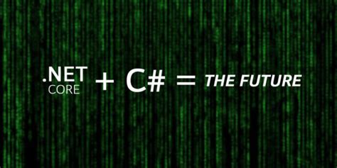 Why NET Core And C Are The Next Big Thing Stackify