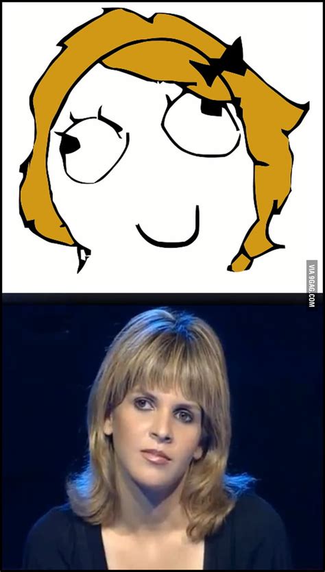 She Is Real 9gag