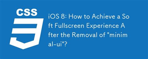 ios 8 how to achieve a soft fullscreen experience after the removal of
