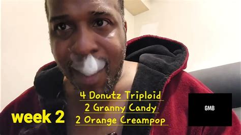 Donutz Triploid Granny Candy And Orange Creampop Youtube