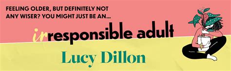 Irresponsible Adult Warm And Witty This Is The Perfect Novel For Anyone Who Is Growing Up