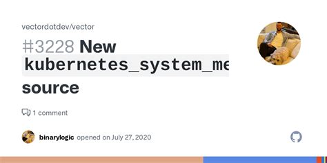New Kubernetes System Metrics Source Issue Vectordotdev Vector GitHub