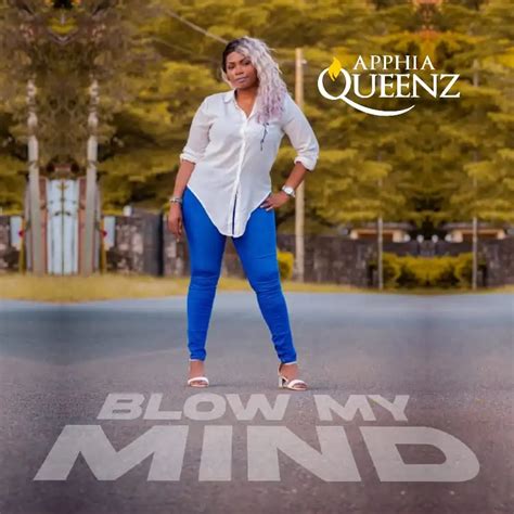 Download Blow My Mind Apphia Queenz Apphiaqueenz Coghive 2026