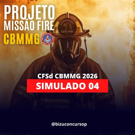 Simulado 04 PÓs Edital Cfsd Cbmmg 2027 Bizu Concursos Públicos