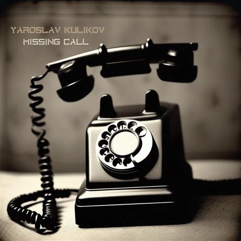 Missing Call Yaroslav Kulikov